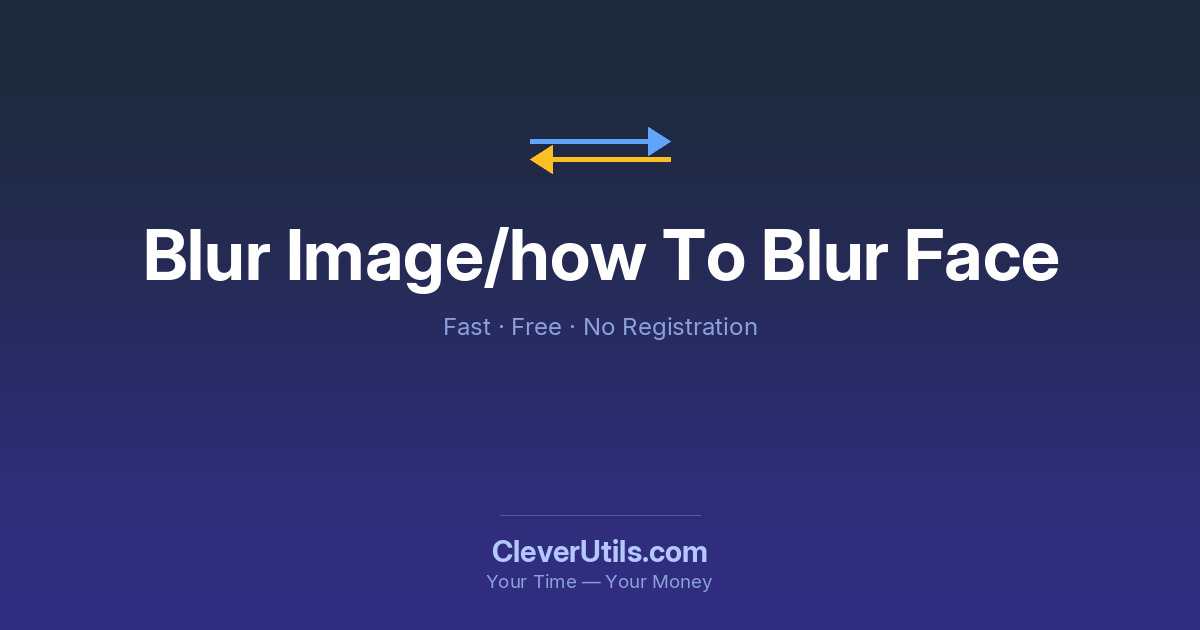 How to Blur Face in Photo: 6 Methods for Any Device — CleverUtils.com