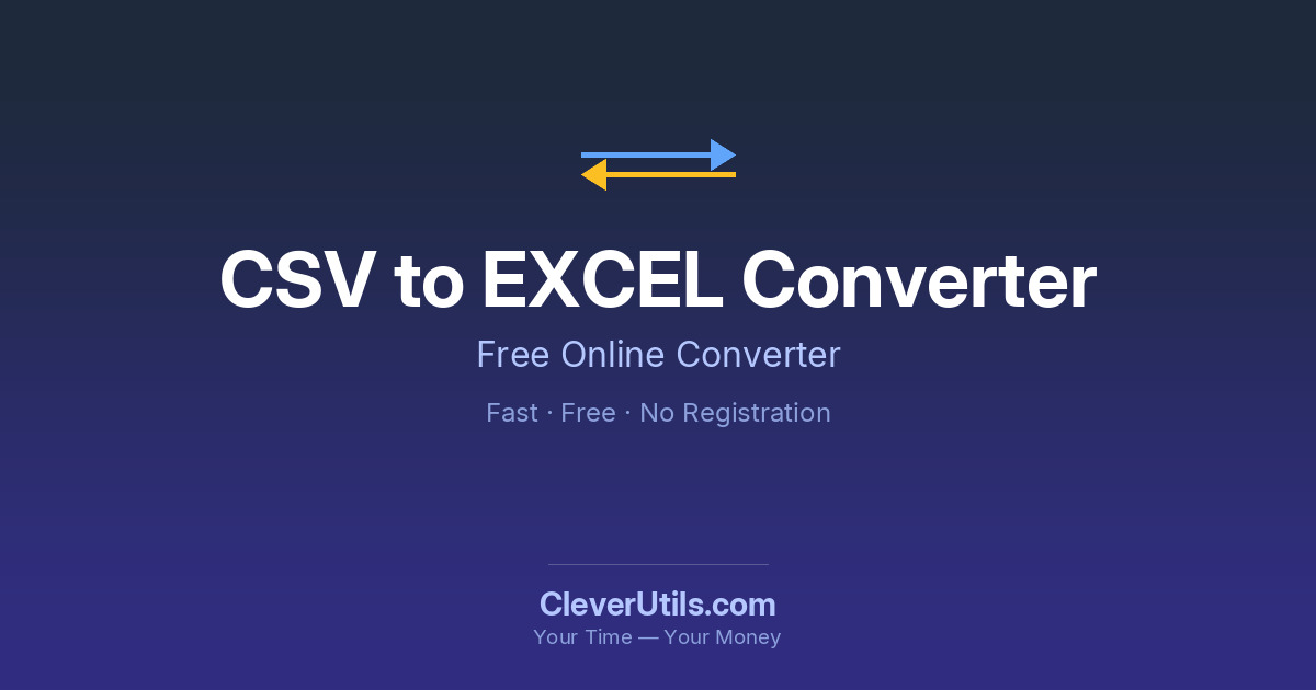 CSV to Excel Converter — Free Online - CleverUtils.com