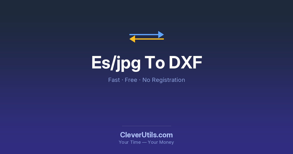 Convertidor de JPG a DXF — Gratis en línea — CleverUtils