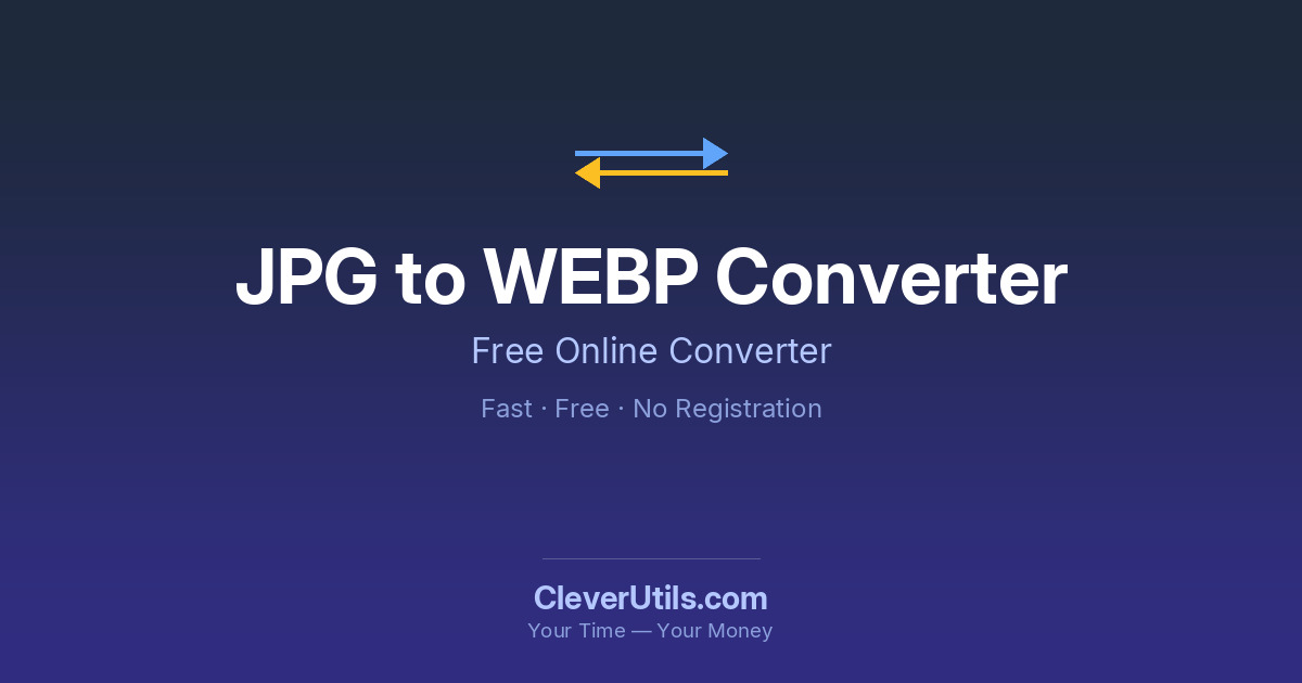 JPG to WebP Converter — Free Online | CleverUtils — Free Convertio ...
