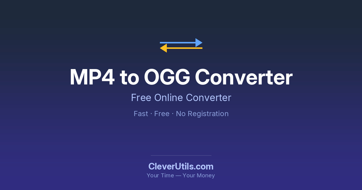 MP4 to OGG Converter — Free Online - CleverUtils.com