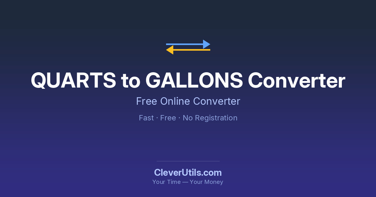 Quarts to Gallons — Convert Quarts to Gallons — CleverUtils.com
