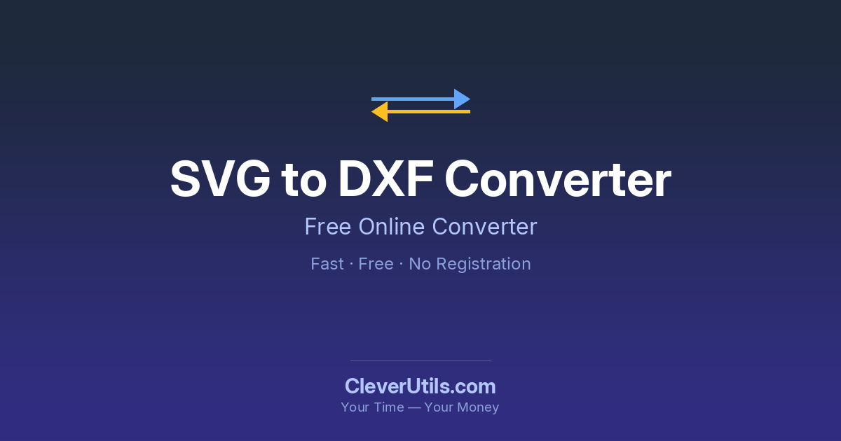 SVG to DXF Converter Online Free — CleverUtils — Free Convertio Alternative